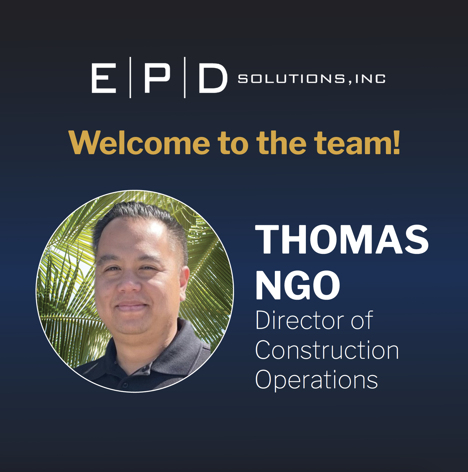 Welcome to the Team: Thomas Ngo - EPD Solutions, Inc.